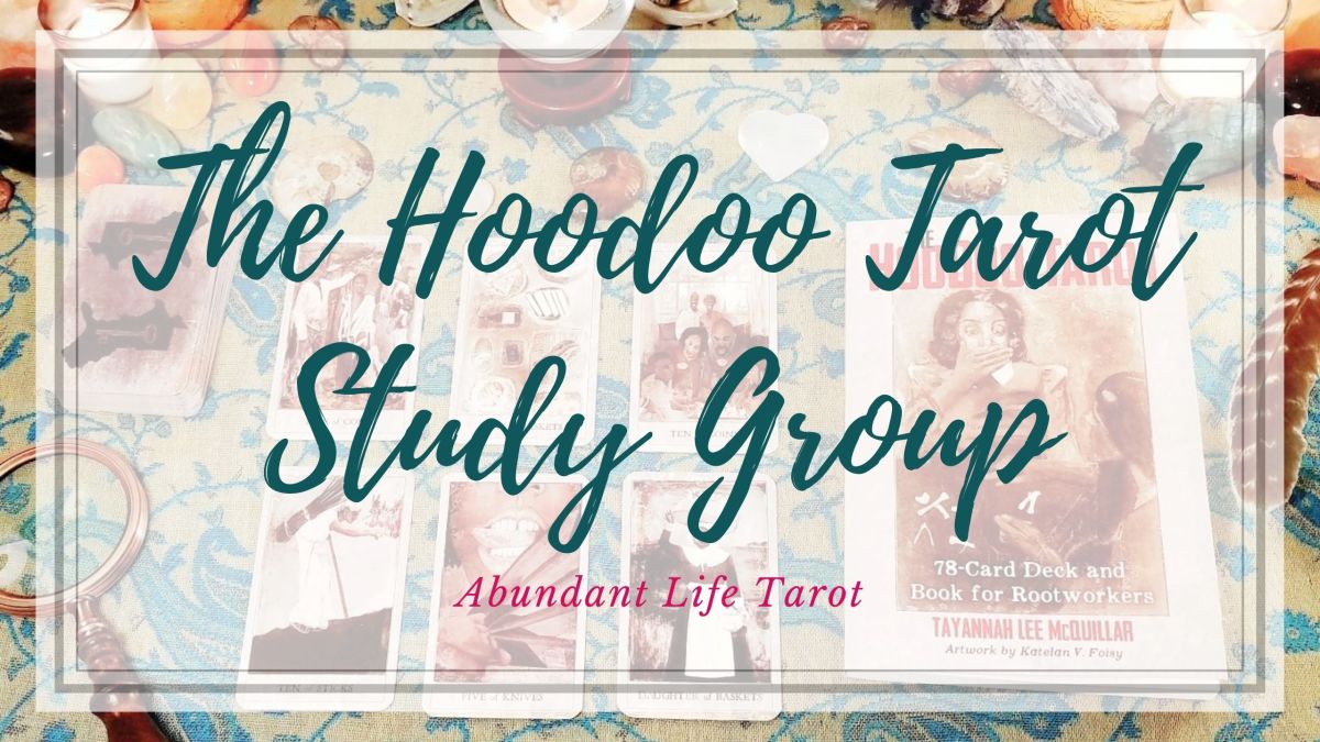 Hoodoo Tarot Study | Week 1 Journal and Tarot Prompt – Abundant*Life*Tarot