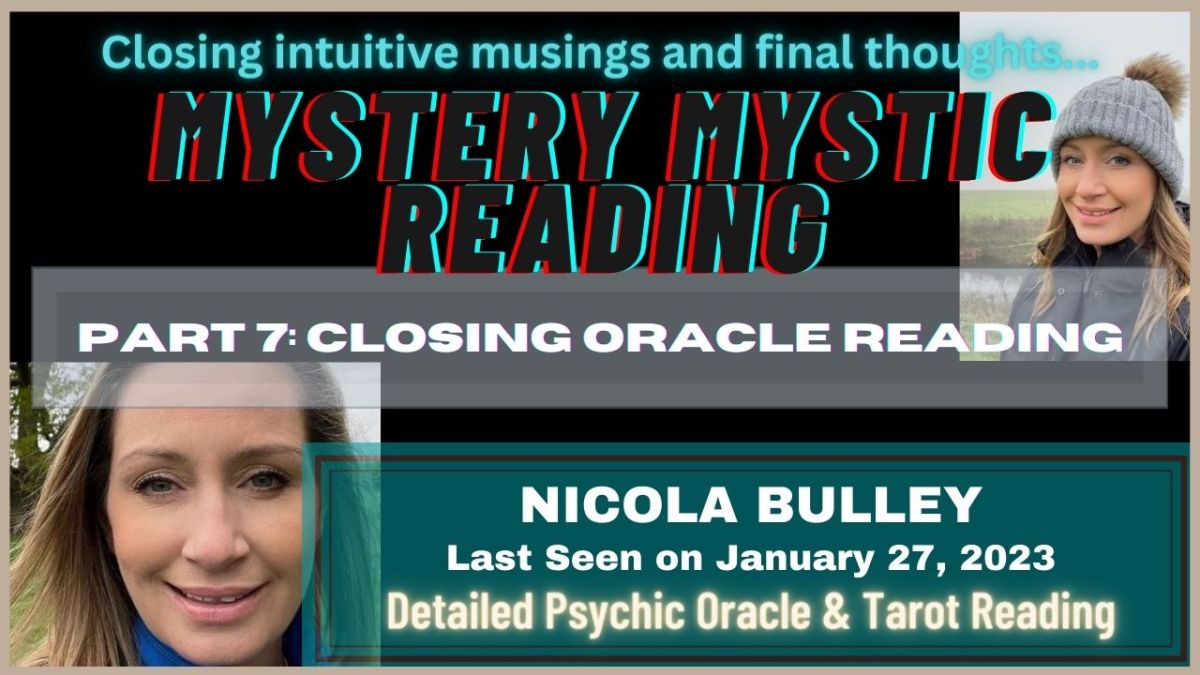 Mystery Mystic Monday | NICOLA BULLEY | Parts 5, 6, & 7 | Detailed ...