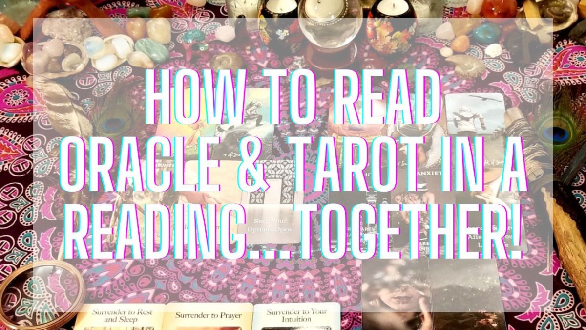 Viewer Question | How to Read Tarot & Oracle Cards…Together | On ...